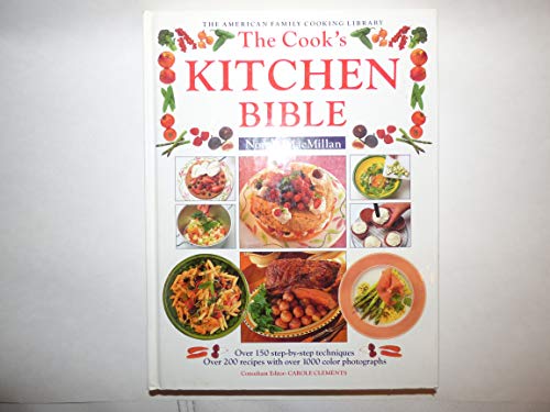The Cook's Kitchen Bible: Over 150 Step-By-Step Techniques: MacMillan ...