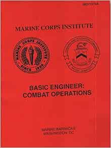 Basic Engineer: Combat Operations (MCI 1373A): Marine Corps Institute ...