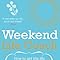 Weekend Life Coach: How to get the life you want in 48 hours: Amazon.co ...
