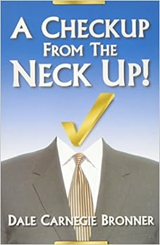 A Check Up from the Neck Up: Dale C. Bronner: 9780972298513: Amazon.com ...