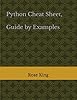 Python Cheat Sheet, Guide by Examples, Cover all Basic Python Syntaxes ...
