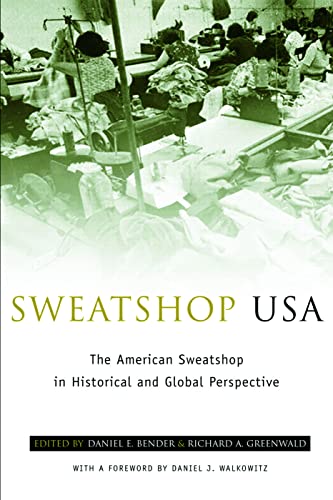 Amazon.com: Sweatshop USA: The American Sweatshop in Historical and ...