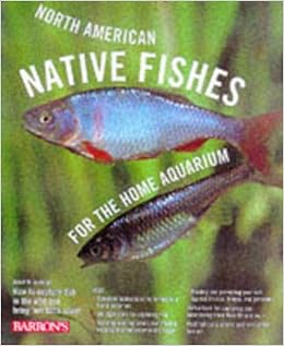 North American Native Fishes for the Home Aquarium: Schleser, David M ...