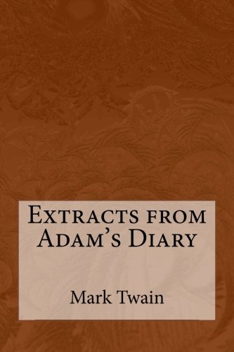 Extracts from Adam's Diary: Twain, Mark, Anderson, Taylor ...