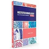 Histotechnology: A Self-Instructional Text: 9780891895817: Medicine ...