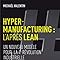 Amazon.fr - Hyper-manufacturing : l'après lean - Un nouveau modèle pour la 4e révolution ...