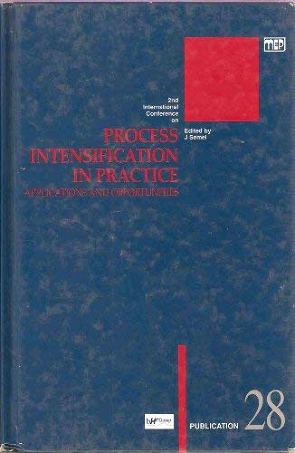 Process Intensification in Practice: Applications and Opportunities ...