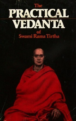 The Practical Vedanta of Swami Rama Tirtha: Swami Rama Tirtha ...