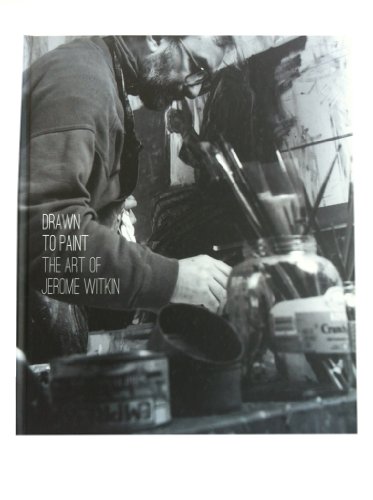 Drawn to Paint: The Art of Jerome Witkin: Edward Aiken, Syracuse ...