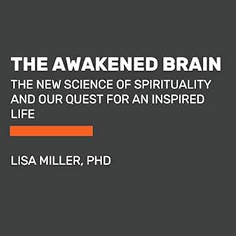 Amazon.com: The Awakened Brain: The New Science of Spirituality and Our ...