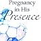 Pregnancy in His Presence: Amazon.co.uk: Philippa-Jo C Dobson ...