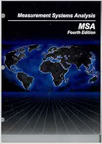 Measurement Systems Analysis (MSA): Automotive Industry Action Group ...