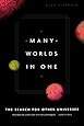 Many Worlds in One: The Search for Other Universes: Alex Vilenkin ...