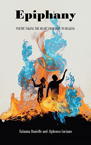 Amazon.com: Epiphany: Poetry Taking the Heart from Pain to Healing ...
