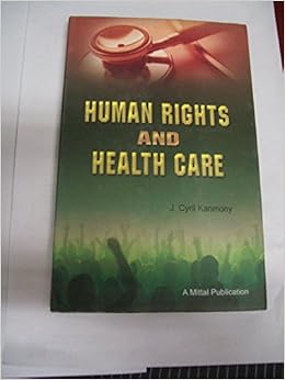 Human Rights and Health Care: Amazon.co.uk: Unnamed: 9788183242844: Books