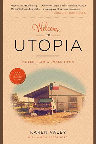 Welcome to Utopia: Notes from a Small Town: Valby, Karen: 9780292738751 ...