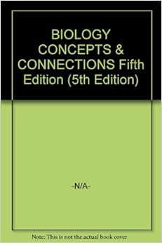 Biology Concepts & Connections (5th) Fifth Edition: Neil A. Campbell ...