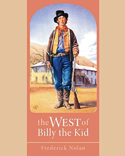 The West of Billy the Kid: Nolan, Frederick: 9780806131047: Amazon.com ...