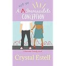 Amazon.com: A Not So Immaculate Conception: A Hilarious Romantic Comedy ...