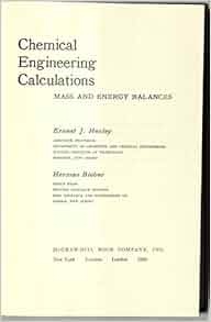 Chemical engineering calculations;: Mass and energy balances (McGraw ...