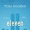 Eleven: Amazon.co.uk: Tom Rogers: 8601405186720: Books