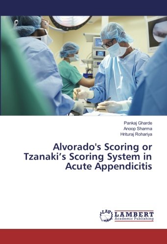Alvorado's Scoring or Tzanaki’s Scoring System in Acute Appendicitis ...