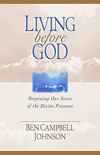 Living Before God: Deepening Our Sense of the Devine Presence: Johnson ...