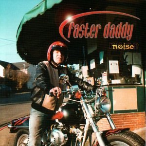 Faster Daddy - Faster Daddy: Noise - Amazon.com Music