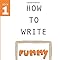 How To Write Funny: Your Serious, Step-By-Step Blueprint For Creating ...