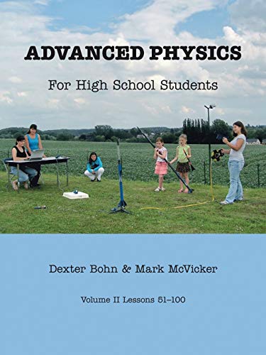 Amazon.com: Advanced Physics for High School Students: Lessons 51-100: ...