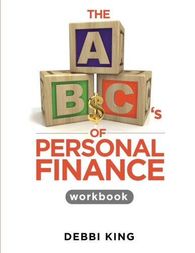 The ABC's of Personal Finance Workbook: King, Debbi: 9781480120648 ...