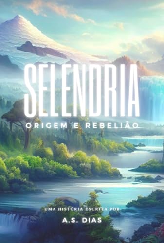 Selendria - eBook, Resumo, Ler Online e PDF - por A.s.dias