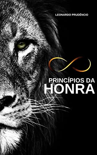 PRINCÍPIOS DA HONRA - eBook, Resumo, Ler Online e PDF - por Prudêncio, Leonardo