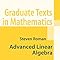 Advanced Linear Algebra (Graduate Texts in Mathematics, Vol. 135 ...