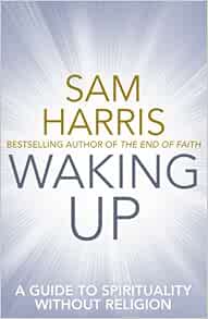 Waking Up: Sam Harris: 9780593074008: Amazon.com: Books