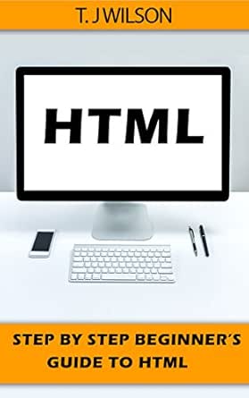Amazon.com: HTML: Step by Step Beginners Guide to HTML (Programming for ...