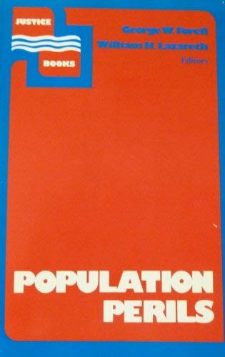 Population perils (Justice books): Forell, George W.: 9780800615543 ...
