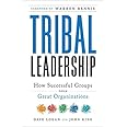 Tribal Leadership: Leveraging Natural Groups to Build a Thriving ...