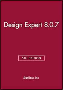 Design Expert 8.0.7: Stat-Ease, Inc.: 9781118381083: Amazon.com: Books