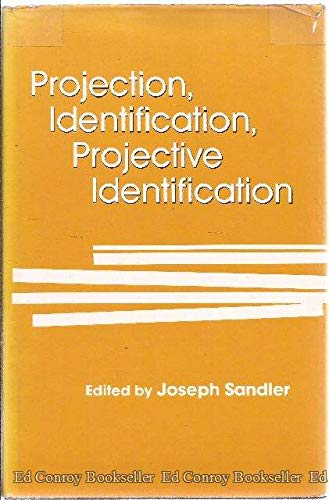 Projection, Identification, Projective Identification: Sandler, Joseph ...
