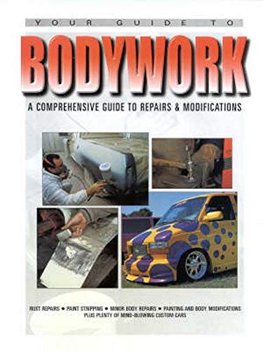 Your Guide to Bodywork: A Comprehensive Guide to Repair and ...