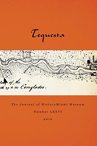 Tequesta: The Journal of HistoryMiami Museum (Number LXXVI): George PhD ...