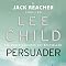 Persuader: (Jack Reacher 7): Amazon.co.uk: Child, Lee: 9780857500106: Books