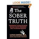 The Sober Truth: Debunking the Bad Science Behind 12-Step Programs and ...