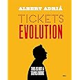 Tickets Evolution: Adrià, Albert: 9788490568712: Amazon.com: Books