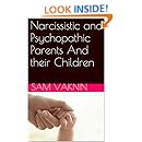 Narcissistic and Psychopathic Parents And their Children - Kindle ...