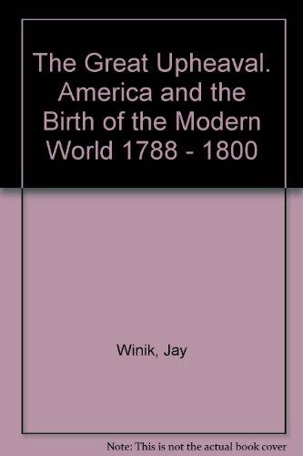 download The Great Upheaval. America and the Birth of the Modern World ...