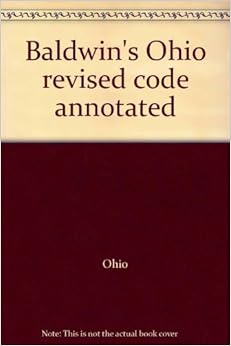 Baldwin's Ohio revised code annotated: Ohio: 9780832200274: Amazon.com ...