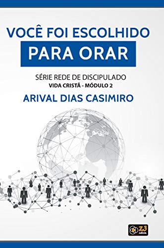 Você foi escolhido para orar: Série Rede de Discipulado: Vida Cristã - Módulo 2 - eBook, Resumo ...