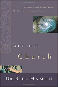 Eternal Church: Bill Hamon: 9780768421767: Amazon.com: Books